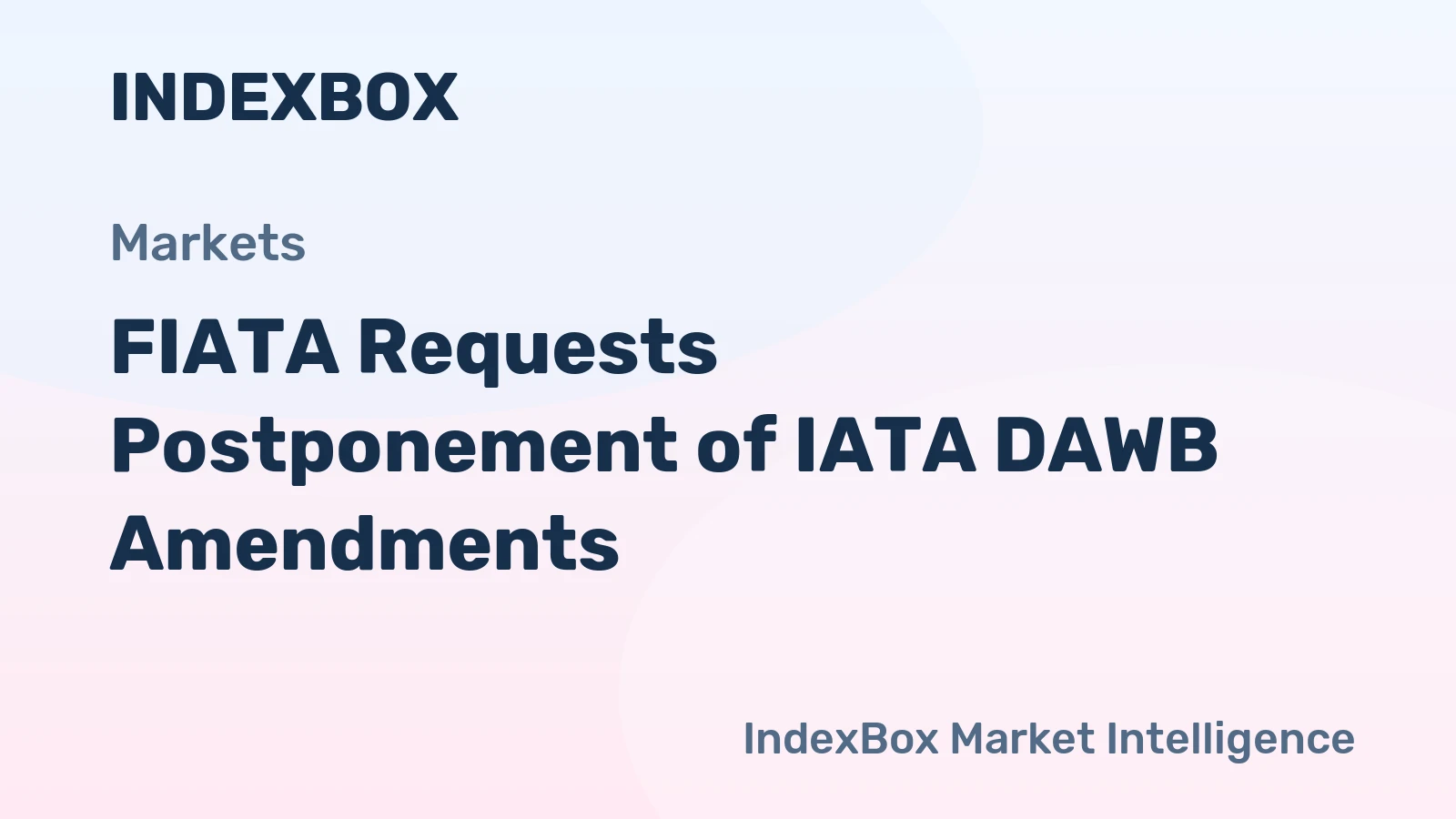 FIATA Requests Postponement of IATA DAWB Amendments