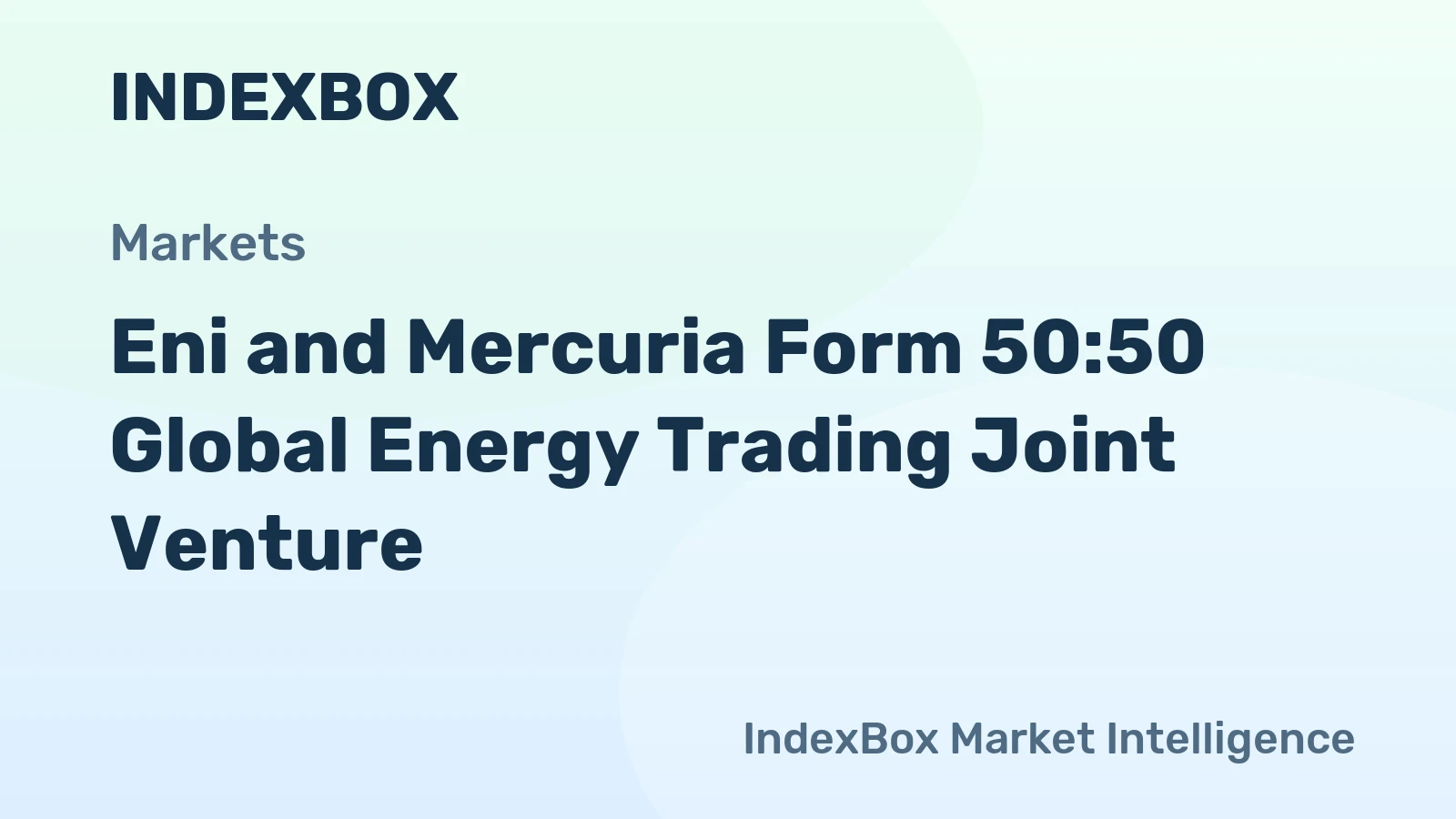 Eni and Mercuria Form 50:50 Global Energy Trading Joint Venture