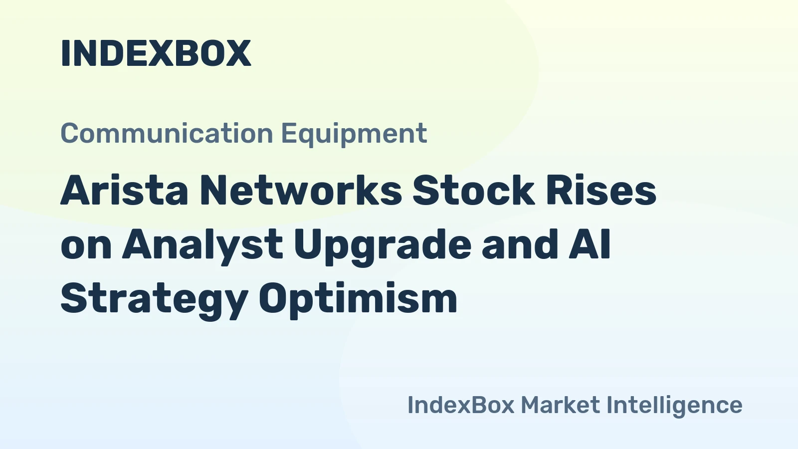 Arista Networks Stock Rises on Analyst Upgrade and AI Strategy Optimism