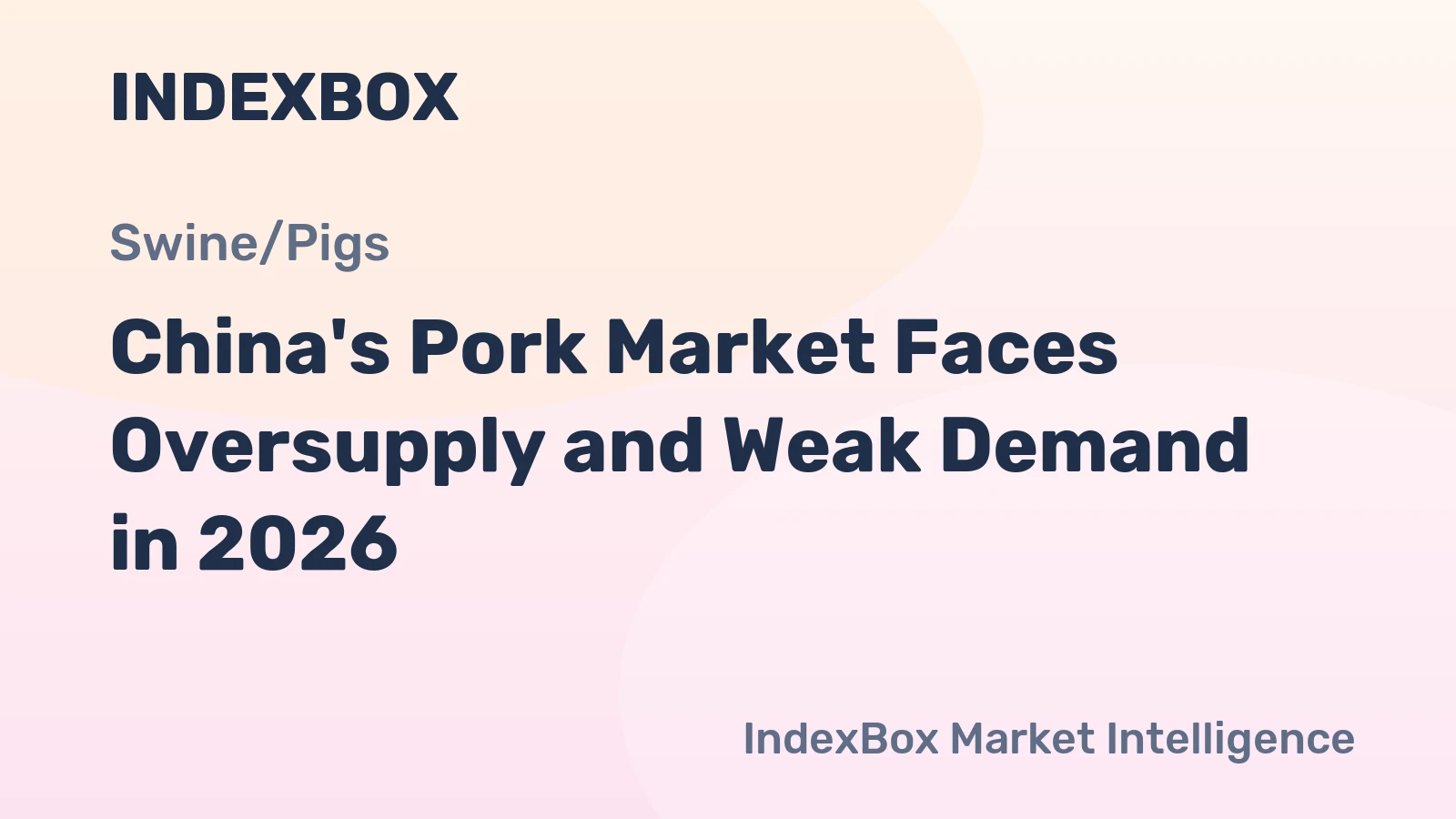 China's Pork Market Faces Oversupply and Weak Demand in 2026