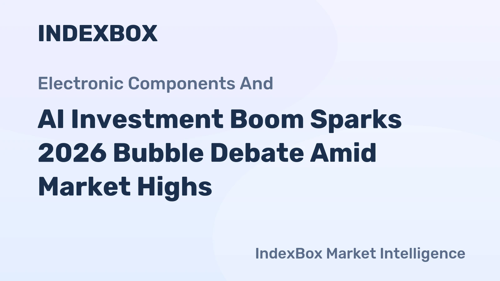 AI Investment Boom Sparks 2026 Bubble Debate Amid Market Highs