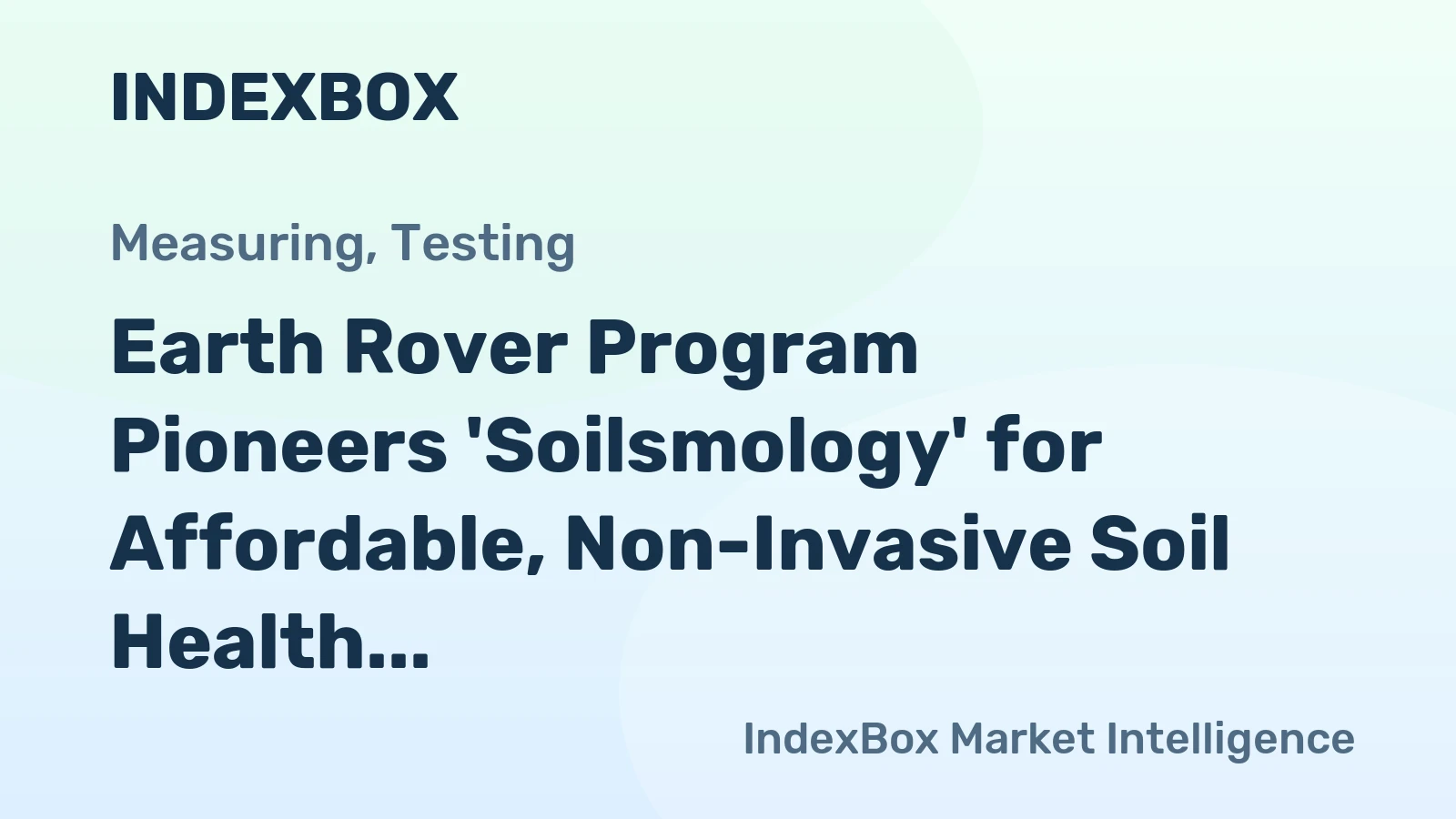 Earth Rover Program Pioneers 'Soilsmology' for Affordable, Non-Invasive Soil Health Monitoring