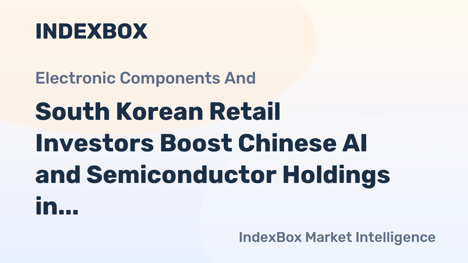 South Korean Retail Investors Boost Chinese AI and Semiconductor Holdings in 2026