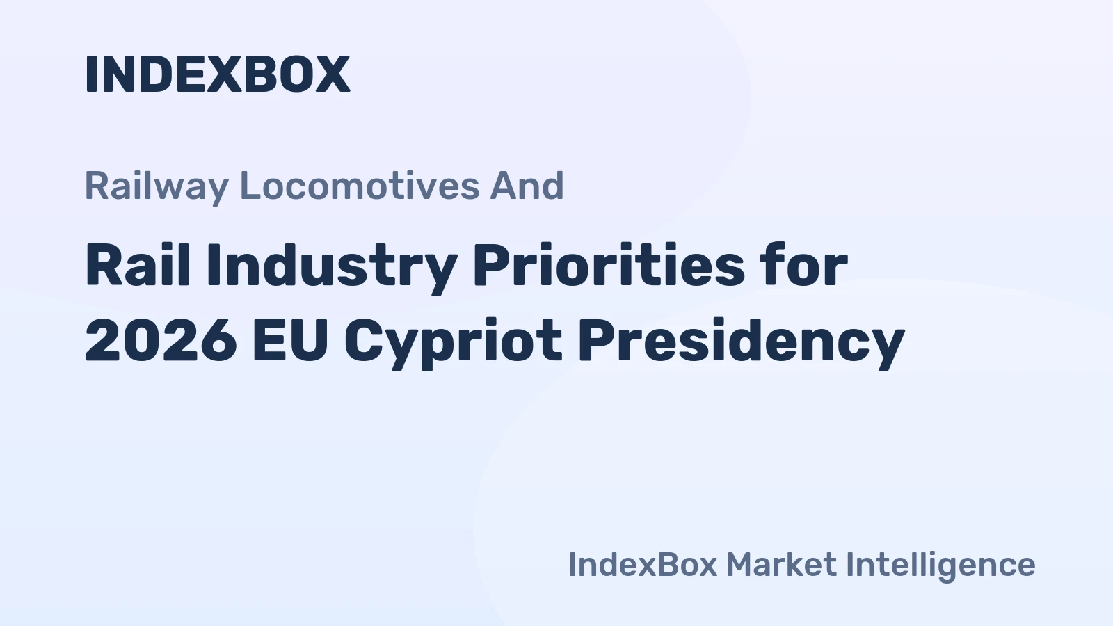 Rail Industry Priorities for 2026 EU Cypriot Presidency