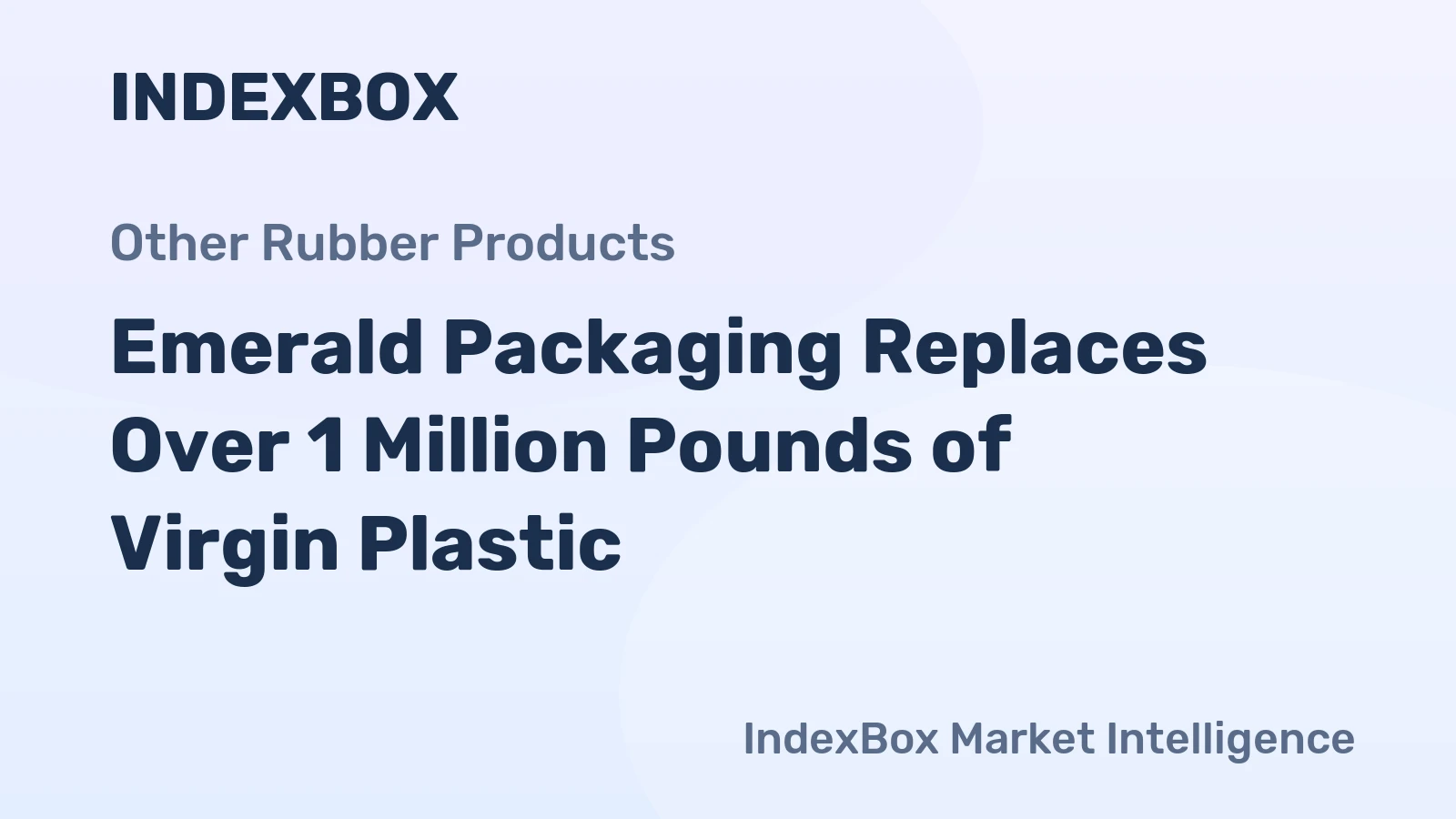 Emerald Packaging Replaces Over 1 Million Pounds of Virgin Plastic