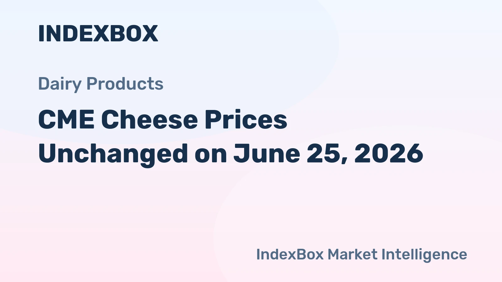 CME Cheese Prices Unchanged on June 25, 2026