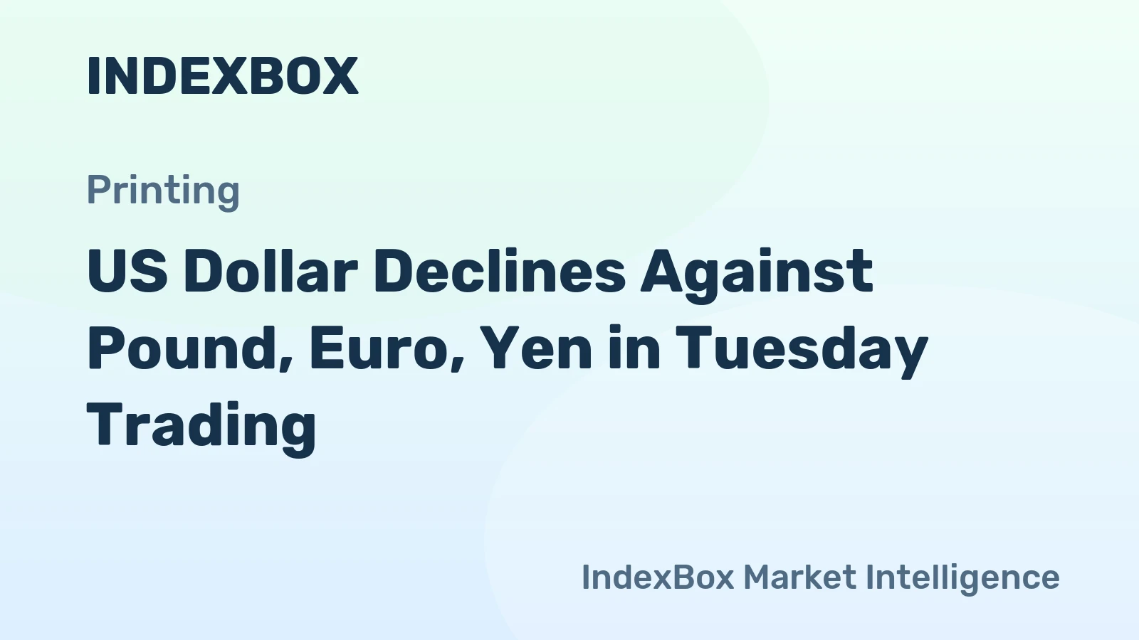 US Dollar Declines Against Pound, Euro, Yen in Tuesday Trading
