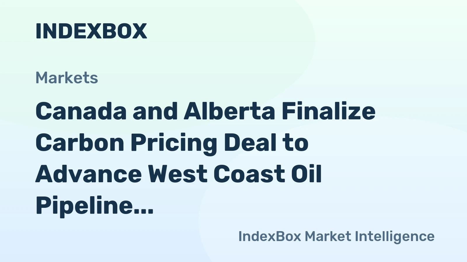Canada and Alberta Finalize Carbon Pricing Deal to Advance West Coast Oil Pipeline