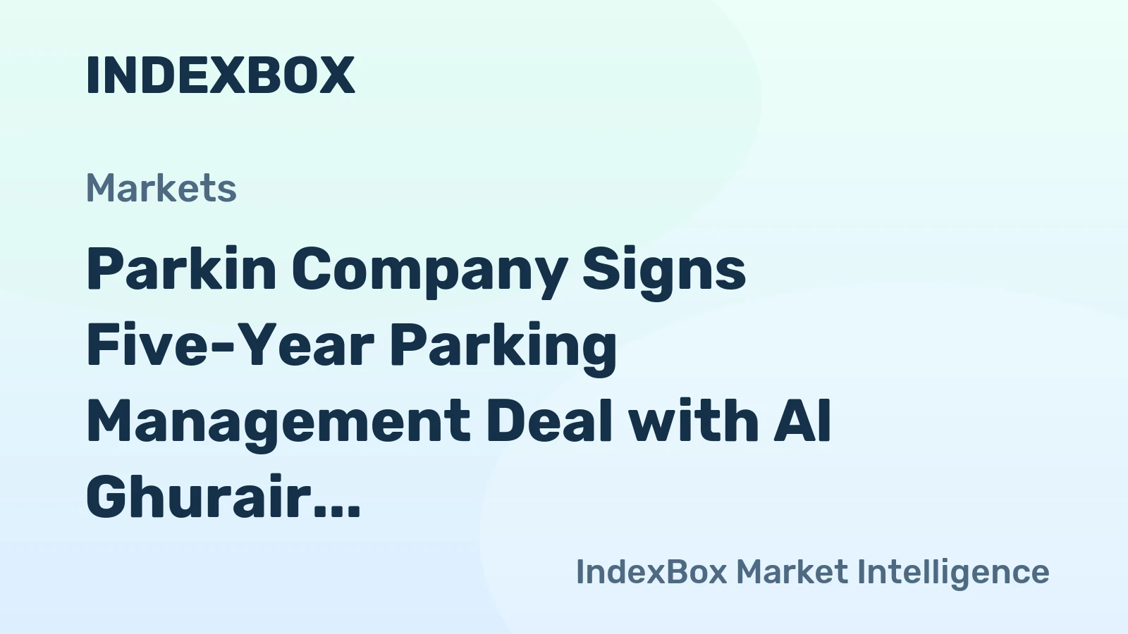 Parkin Company Signs Five-Year Parking Management Deal with Al Ghurair Centre in Dubai