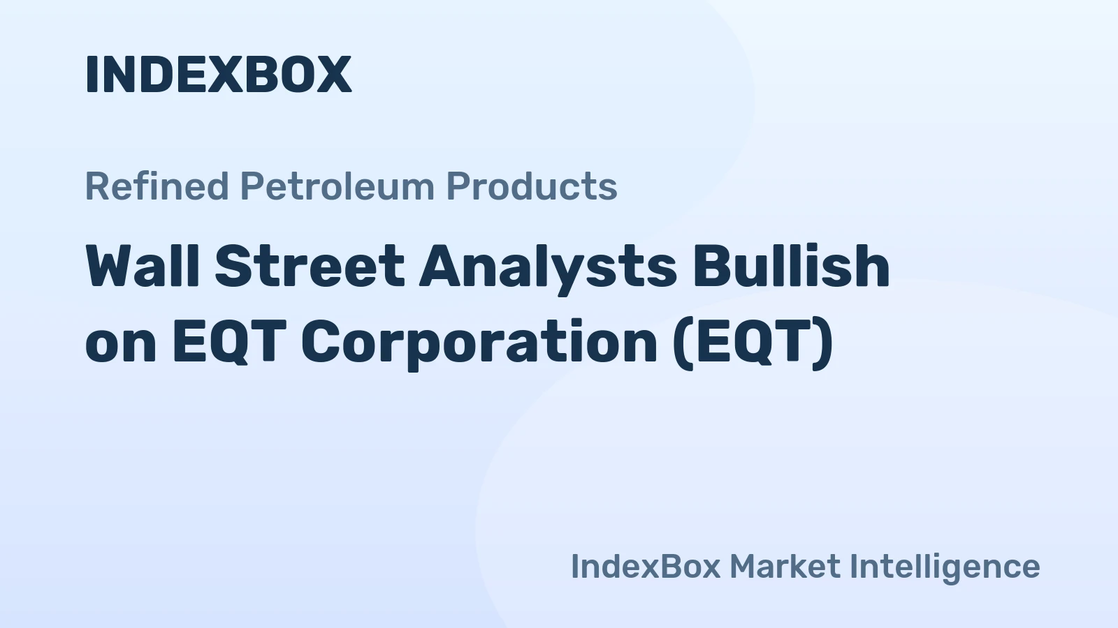Wall Street Analysts Bullish on EQT Corporation (EQT)