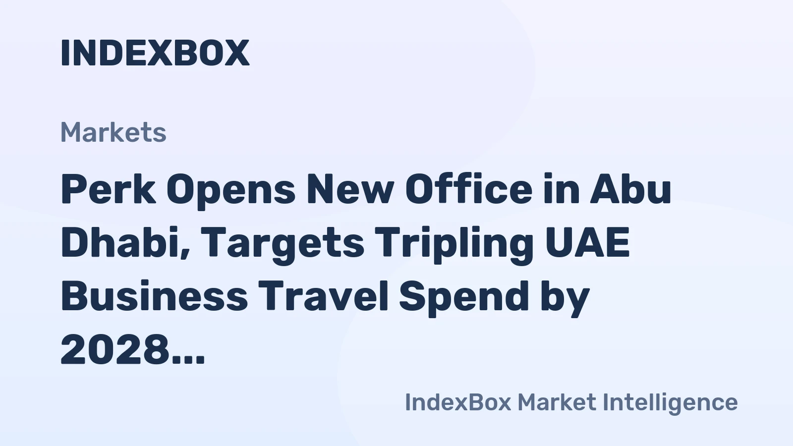Perk Opens New Office in Abu Dhabi, Targets Tripling UAE Business Travel Spend by 2028