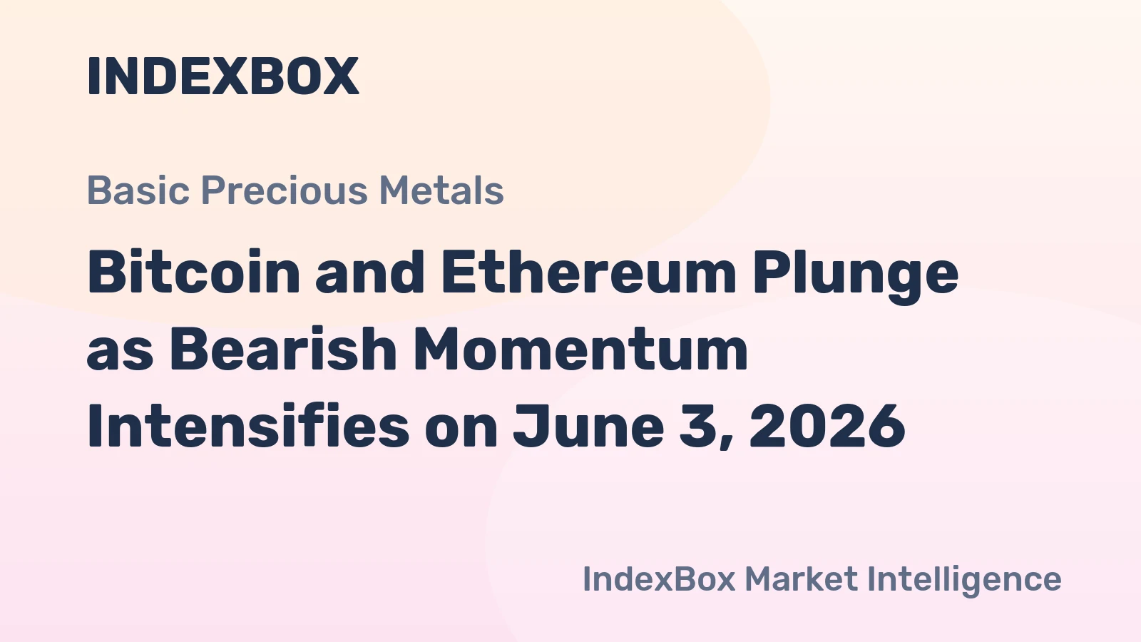 Bitcoin and Ethereum Plunge as Bearish Momentum Intensifies on June 3, 2026