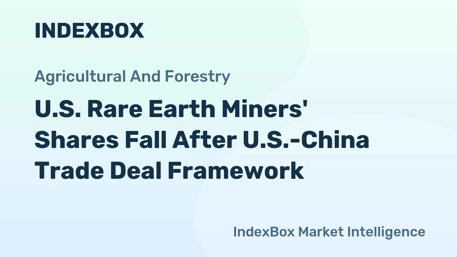 U.S. Rare Earth Miners' Shares Fall After U.S.-China Trade Deal Framework