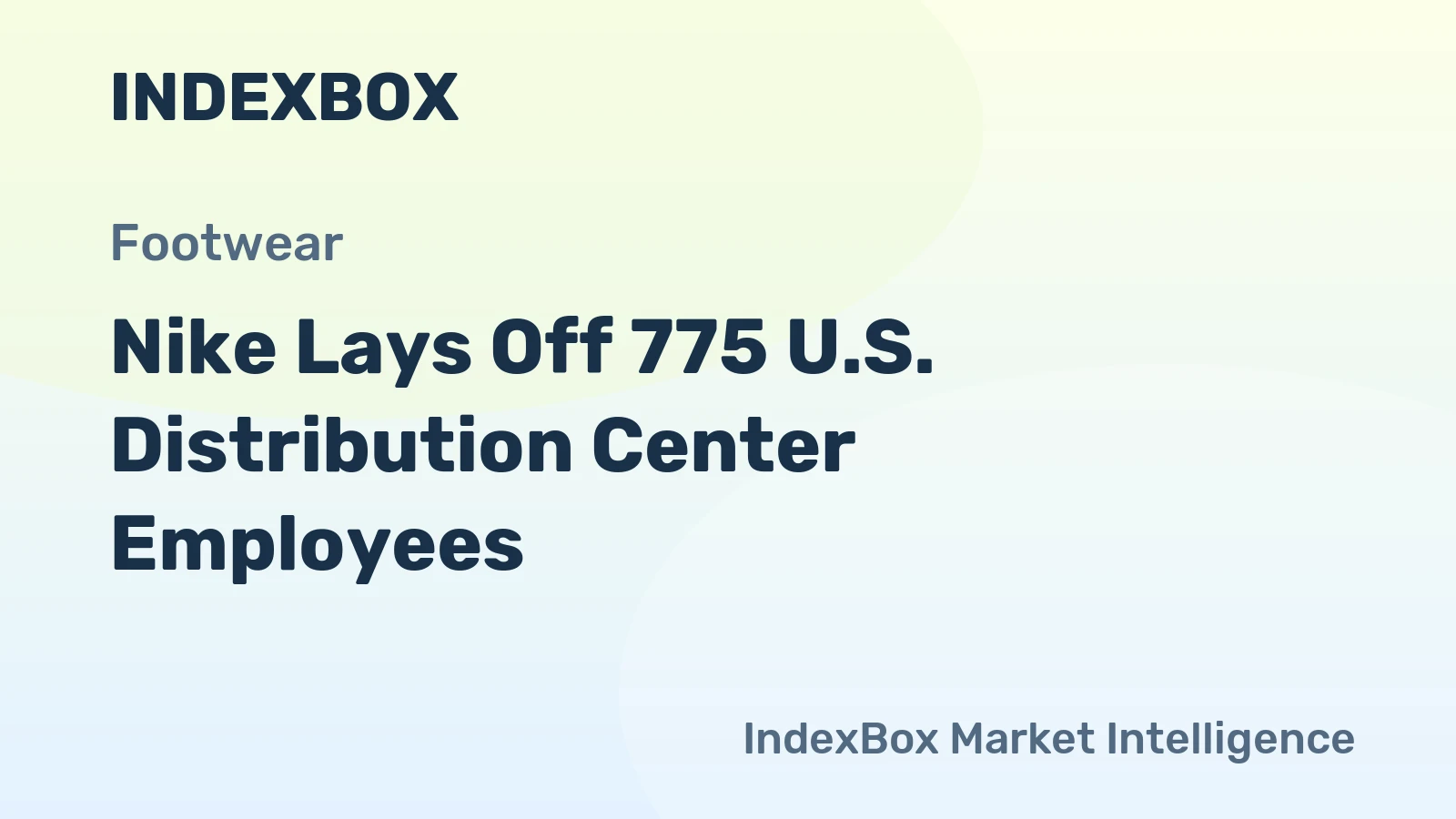 Nike Lays Off 775 U.S. Distribution Center Employees