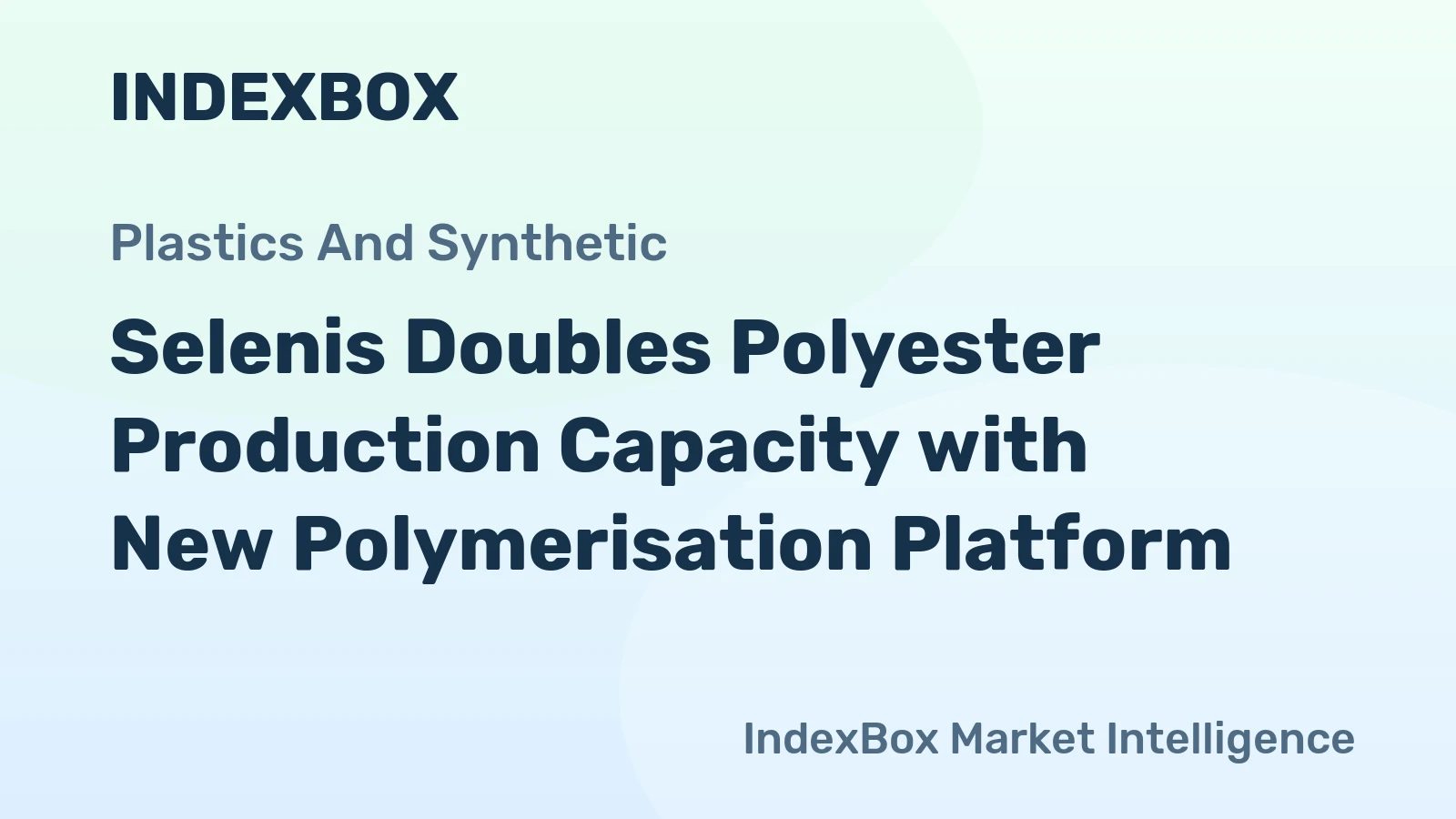 Selenis Doubles Polyester Production Capacity with New Polymerisation Platform