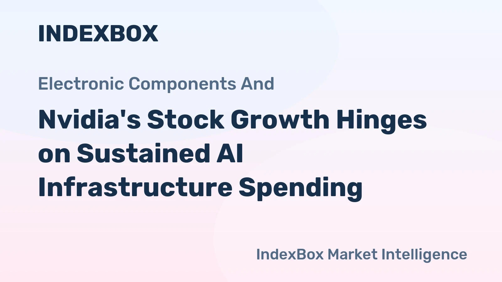 Nvidia's Stock Growth Hinges on Sustained AI Infrastructure Spending