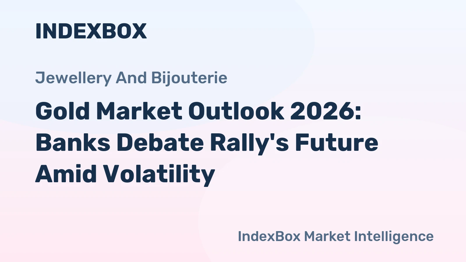 Gold Market Outlook 2026: Banks Debate Rally's Future Amid Volatility