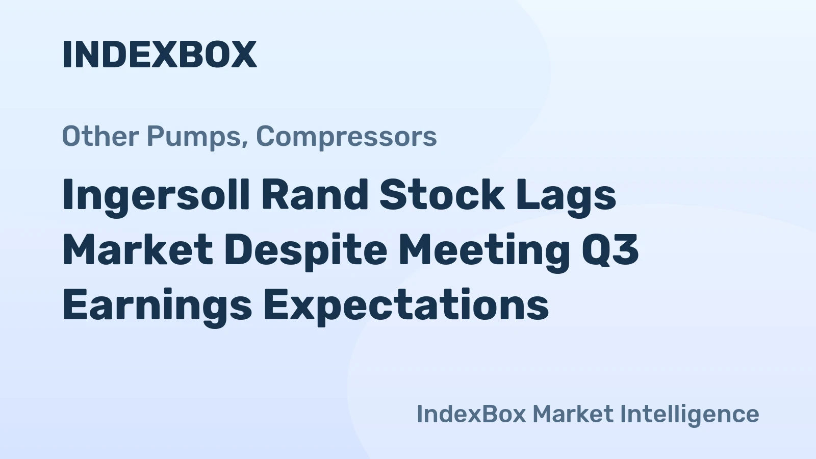 Ingersoll Rand Stock Lags Market Despite Meeting Q3 Earnings Expectations