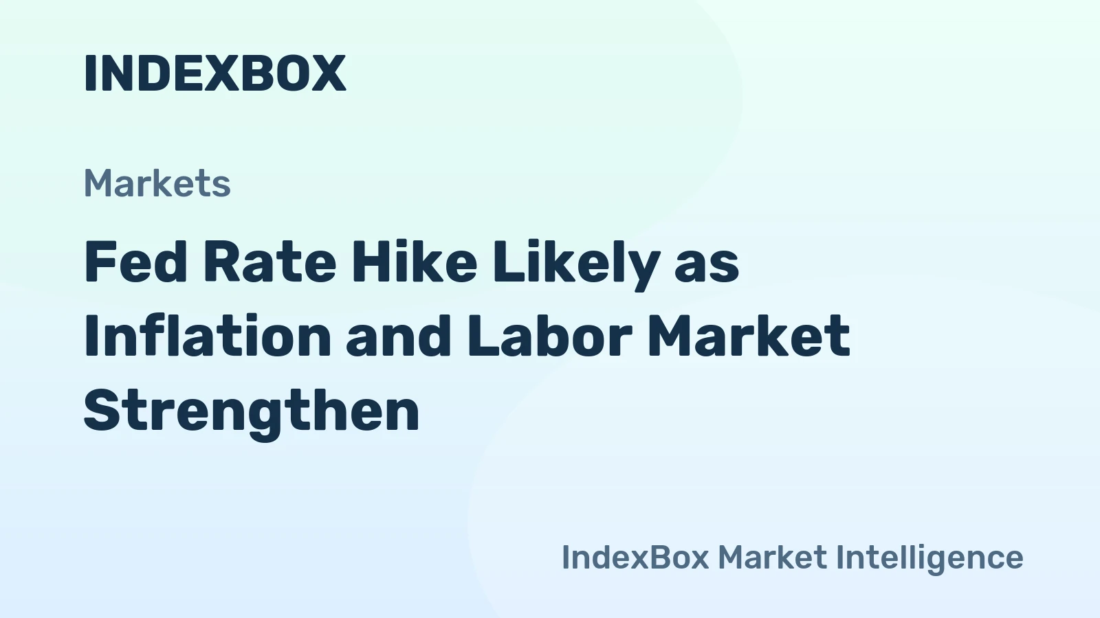 Fed Rate Hike Likely as Inflation and Labor Market Strengthen