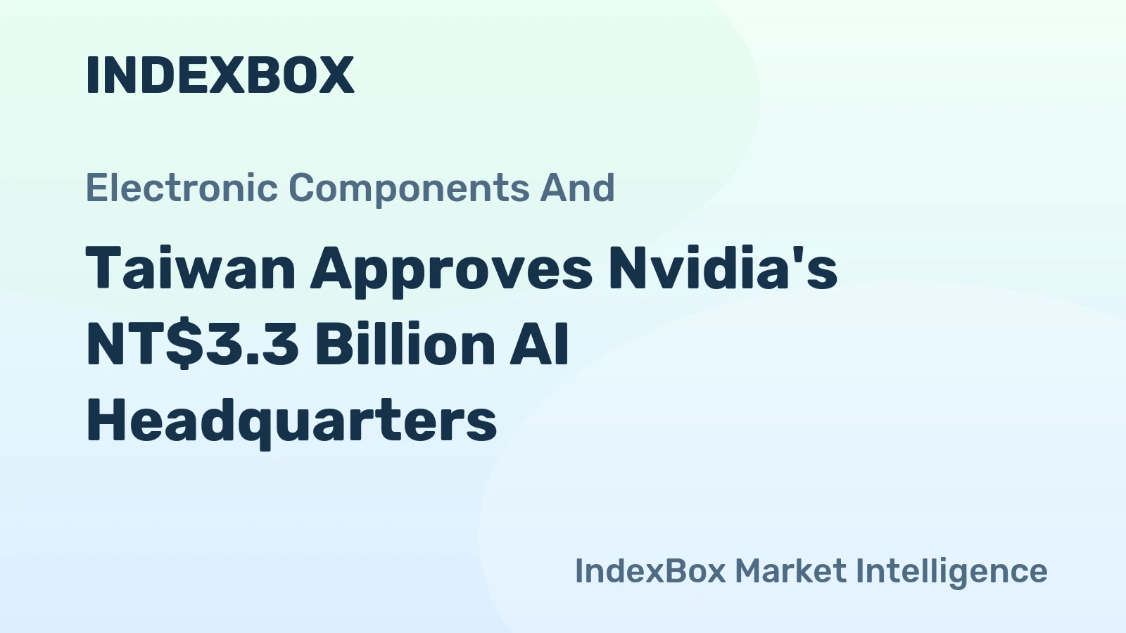 Taiwan Approves Nvidia's NT$3.3 Billion AI Headquarters