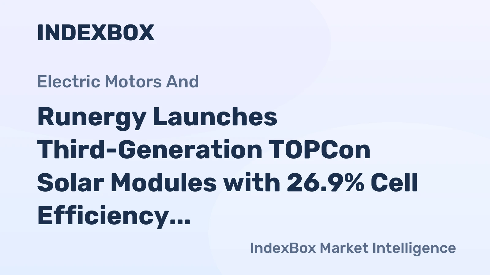 Runergy Launches Third-Generation TOPCon Solar Modules with 26.9% Cell Efficiency at Intersolar Europe 2026