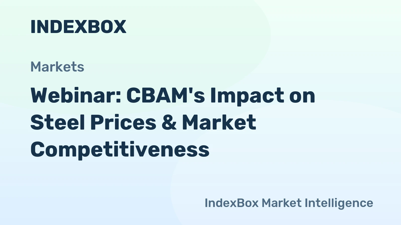 Webinar: CBAM's Impact on Steel Prices & Market Competitiveness
