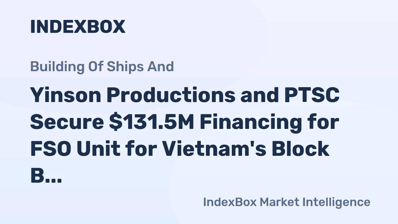 Yinson Productions and PTSC Secure $131.5M Financing for FSO Unit for Vietnam's Block B Project
