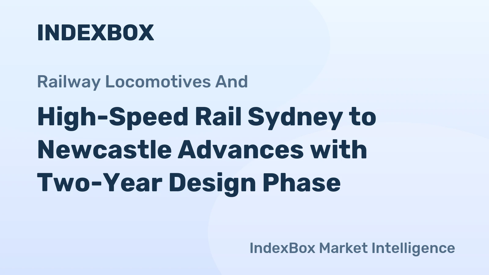 High-Speed Rail Sydney to Newcastle Advances with Two-Year Design Phase