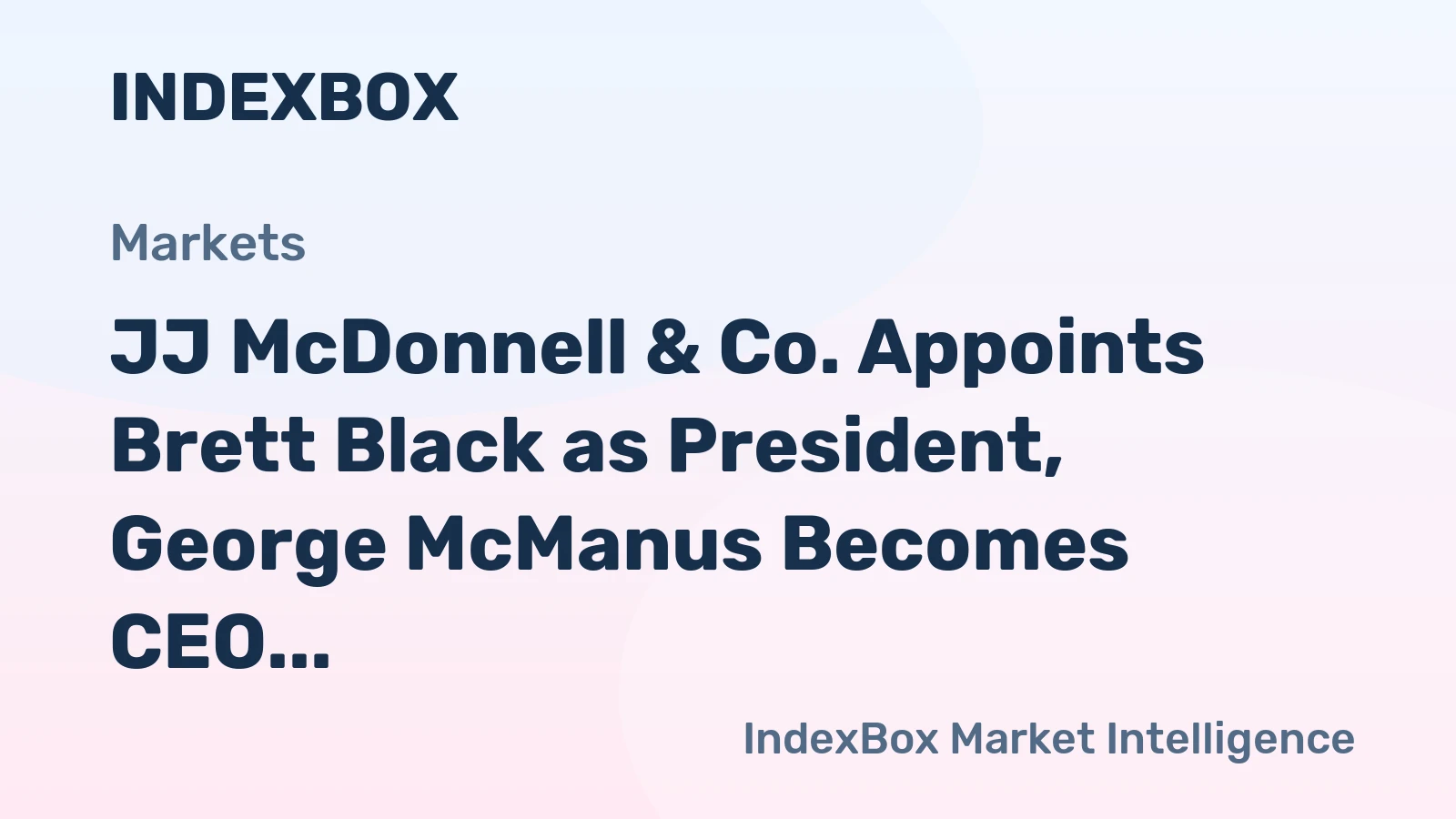 JJ McDonnell & Co. Appoints Brett Black as President, George McManus Becomes CEO