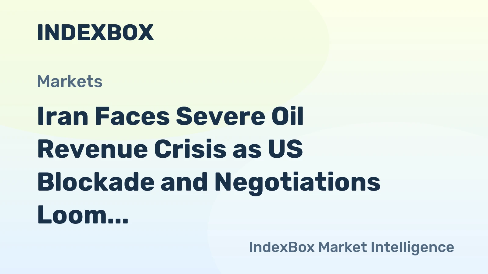 Iran Faces Severe Oil Revenue Crisis as US Blockade and Negotiations Loom