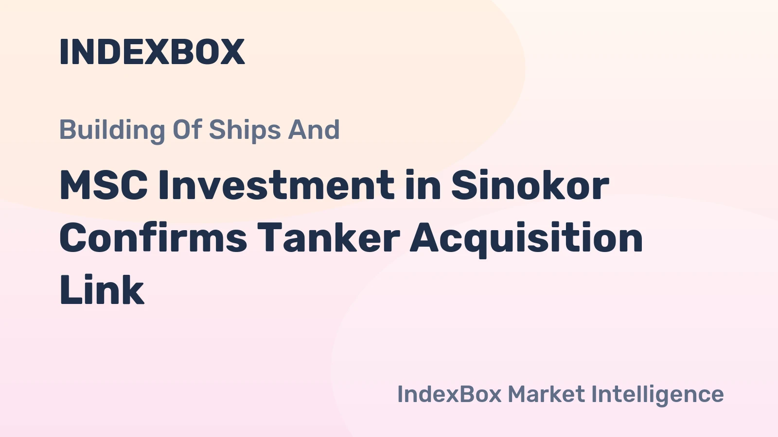 MSC Investment in Sinokor Confirms Tanker Acquisition Link