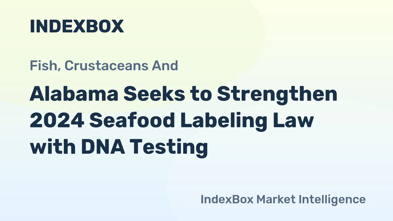 Alabama Seeks to Strengthen 2024 Seafood Labeling Law with DNA Testing