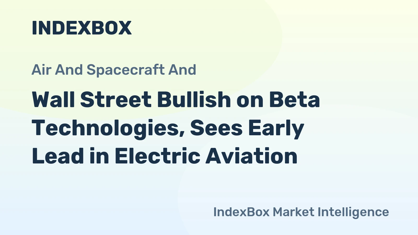 Wall Street Bullish on Beta Technologies, Sees Early Lead in Electric Aviation