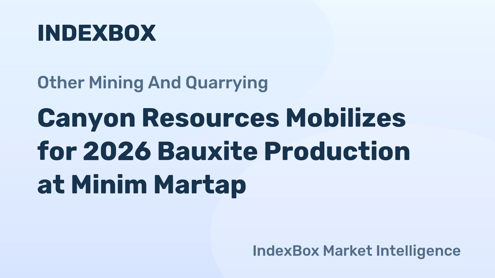 Canyon Resources Mobilizes for 2026 Bauxite Production at Minim Martap