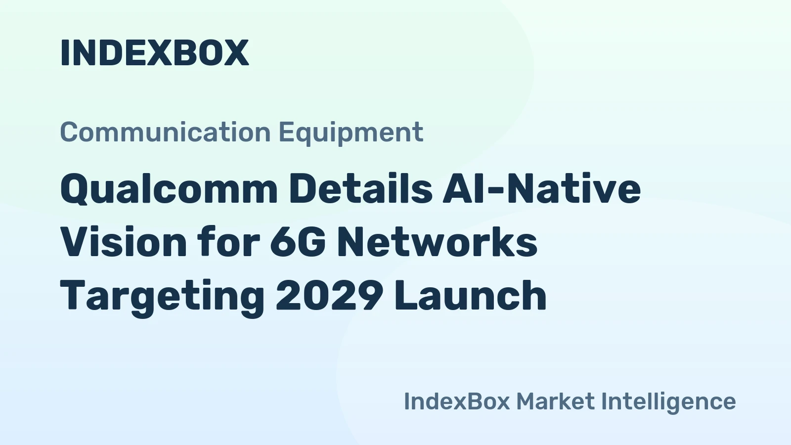Qualcomm Details AI-Native Vision for 6G Networks Targeting 2029 Launch