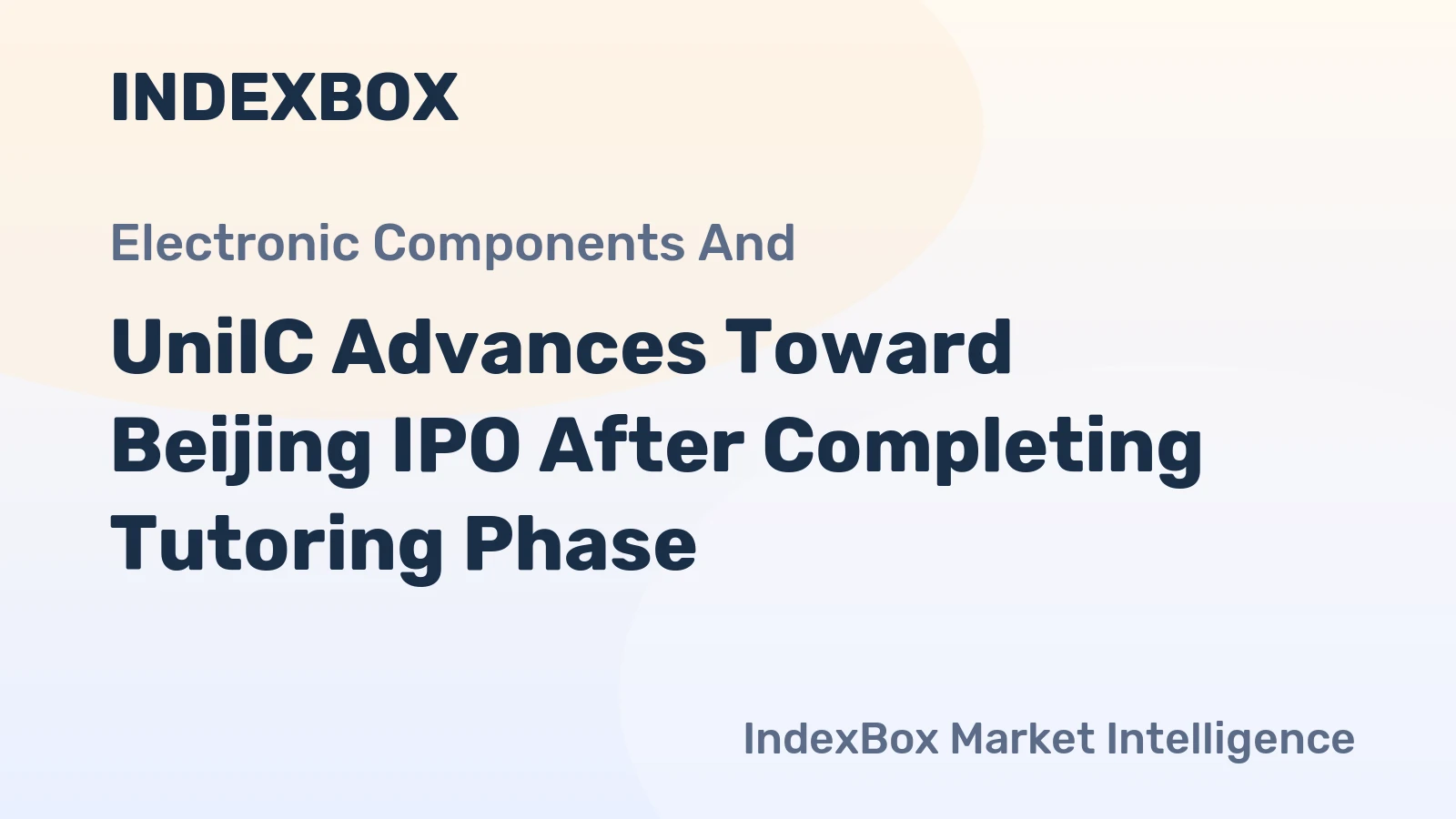 UniIC Advances Toward Beijing IPO After Completing Tutoring Phase