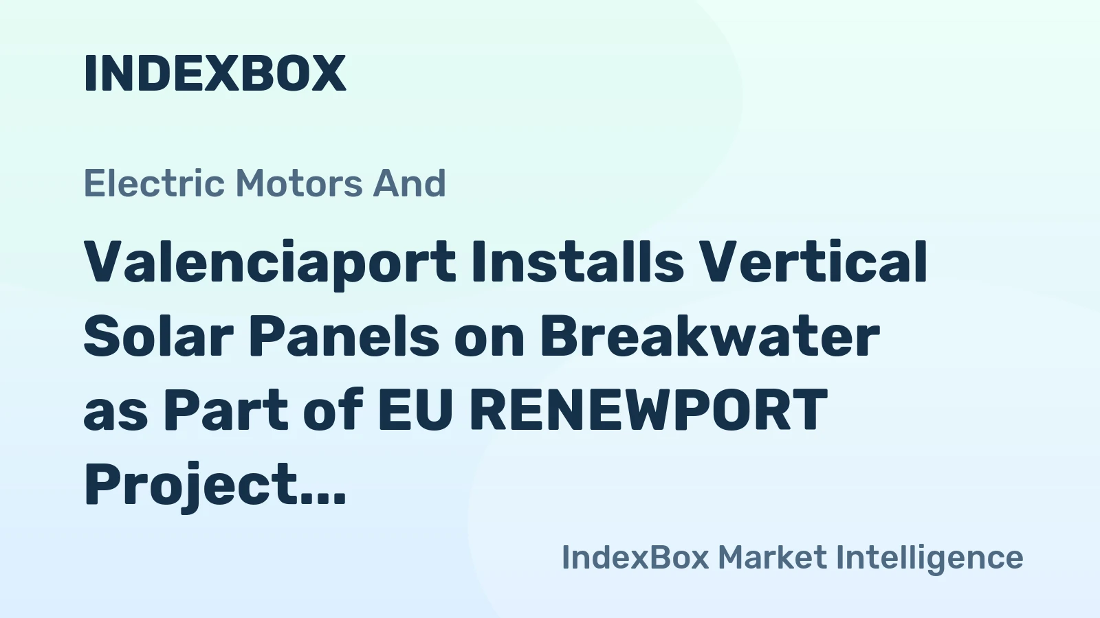 Valenciaport Installs Vertical Solar Panels on Breakwater as Part of EU RENEWPORT Project