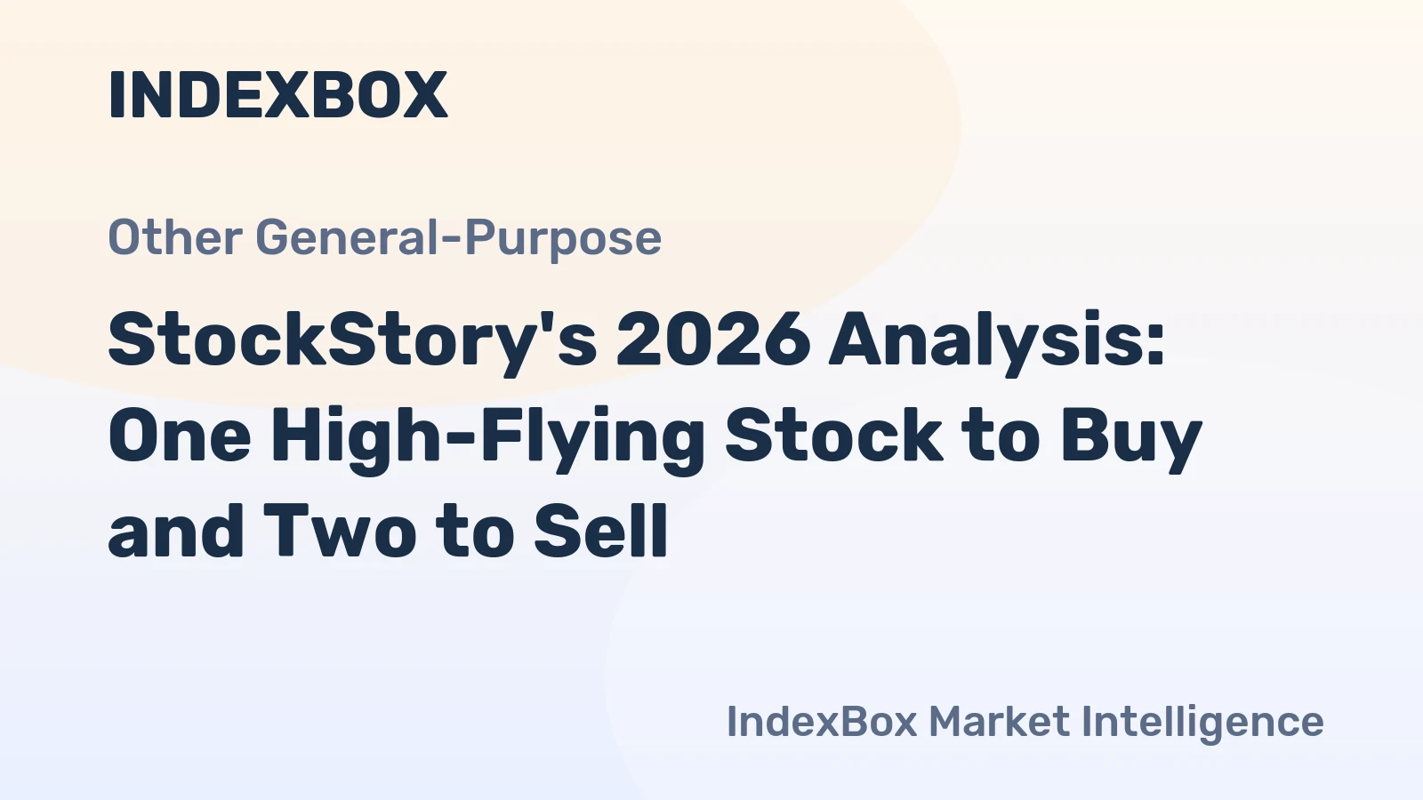 StockStory's 2026 Analysis: One High-Flying Stock to Buy and Two to Sell