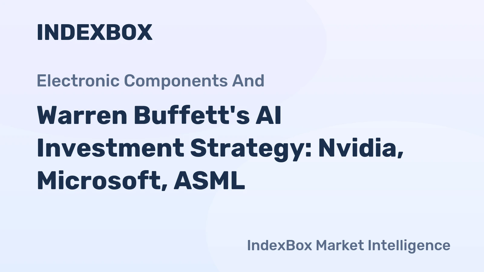 Warren Buffett's AI Investment Strategy: Nvidia, Microsoft, ASML