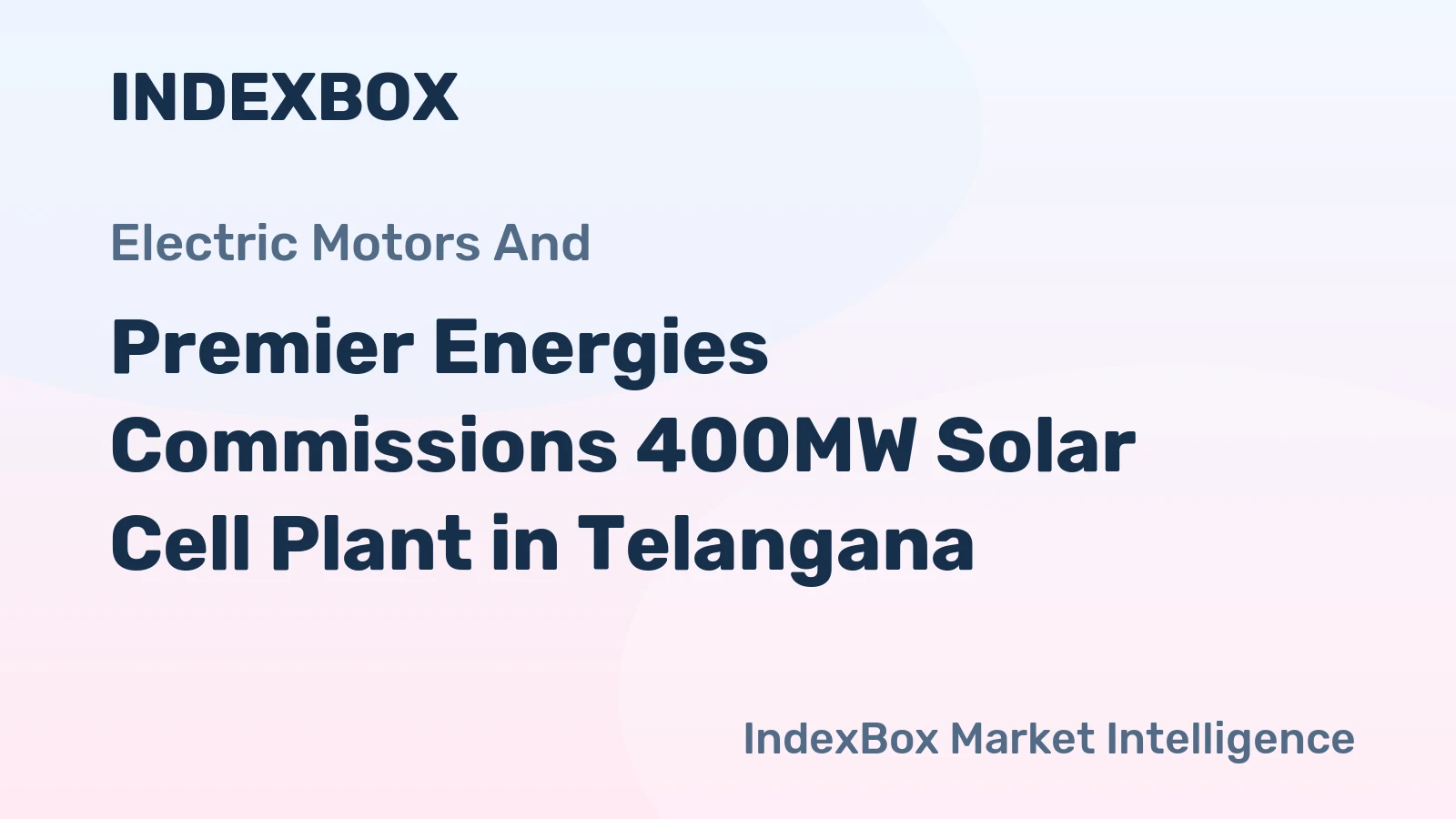 Premier Energies Commissions 400MW Solar Cell Plant in Telangana
