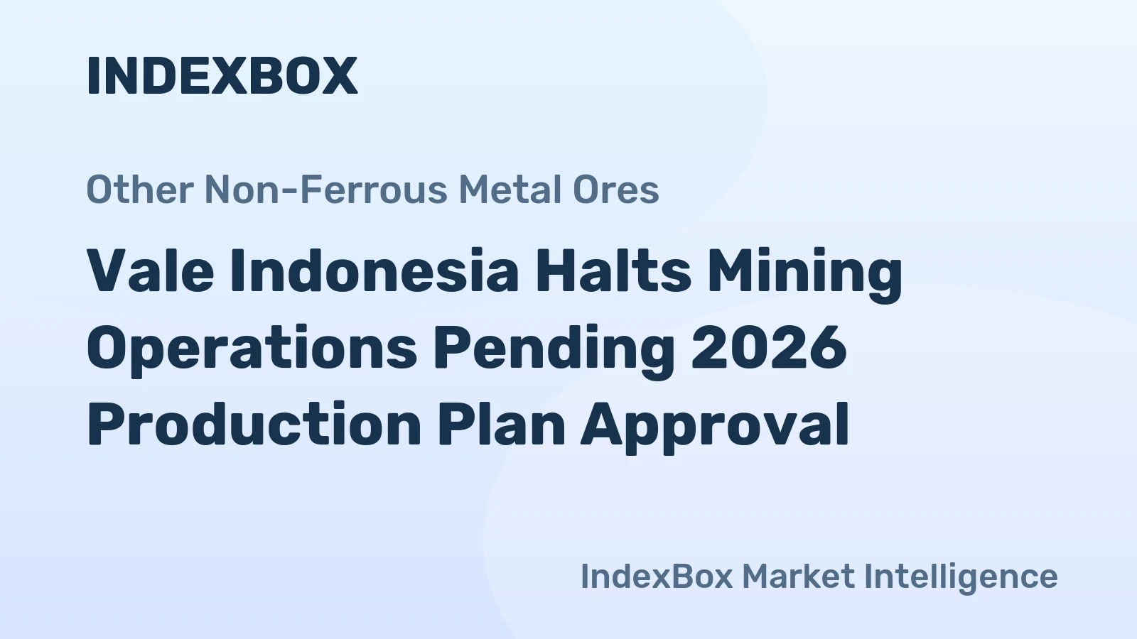Vale Indonesia Halts Mining Operations Pending 2026 Production Plan Approval