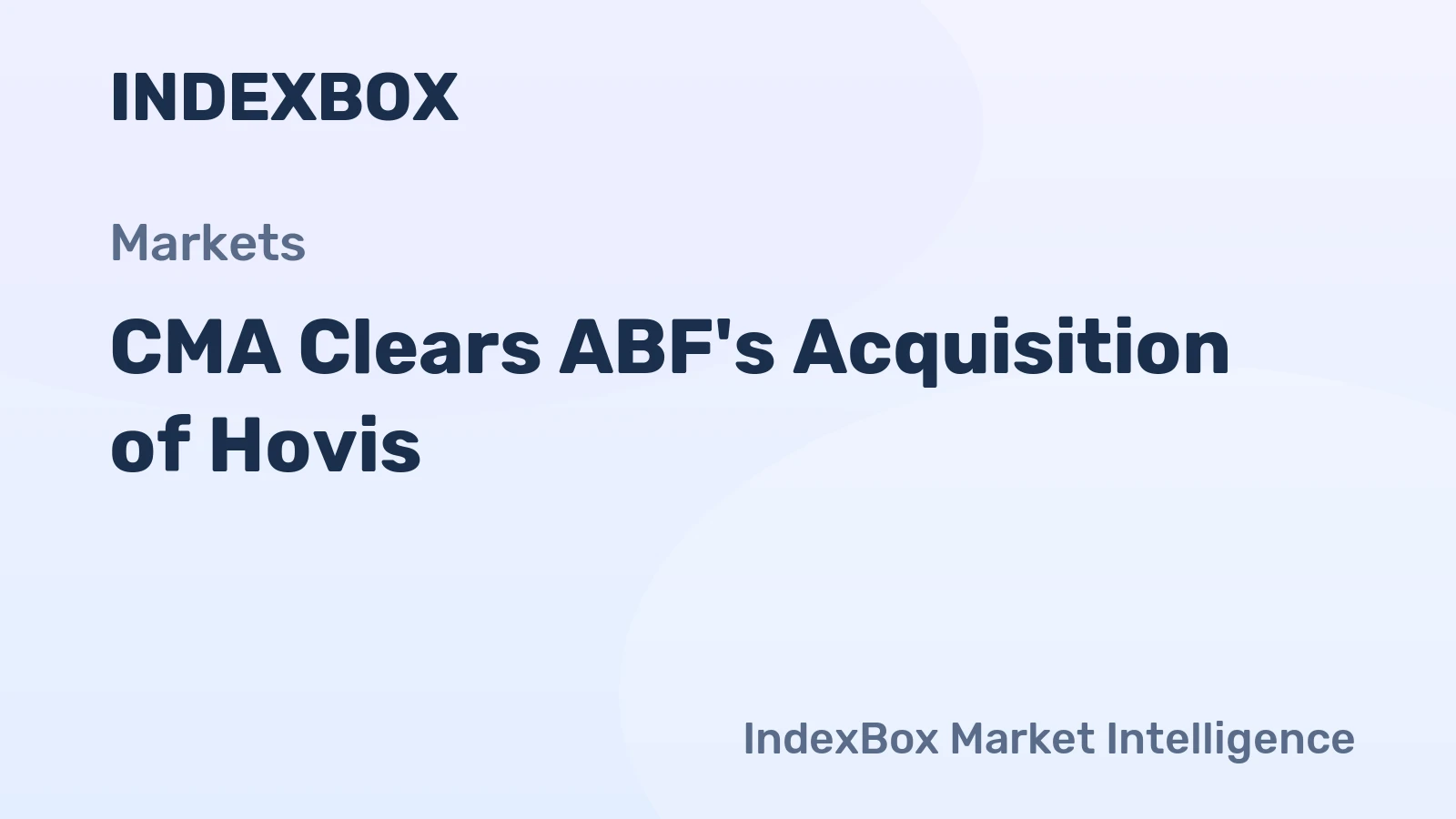 CMA Clears ABF's Acquisition of Hovis