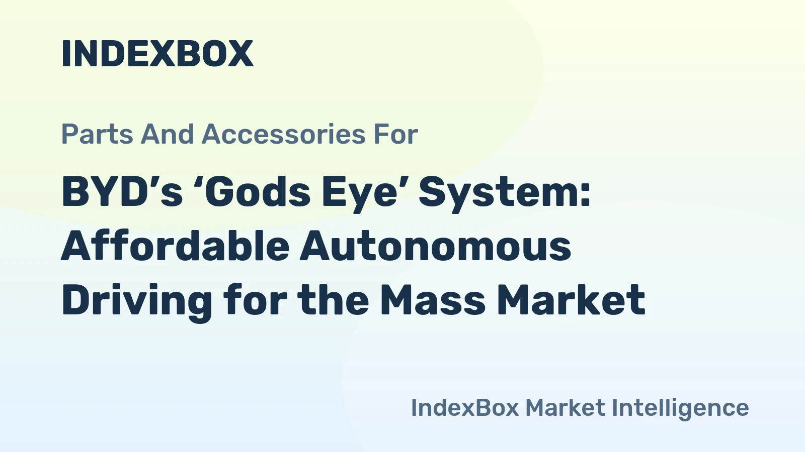 BYD’s ‘Gods Eye’ System: Affordable Autonomous Driving for the Mass Market