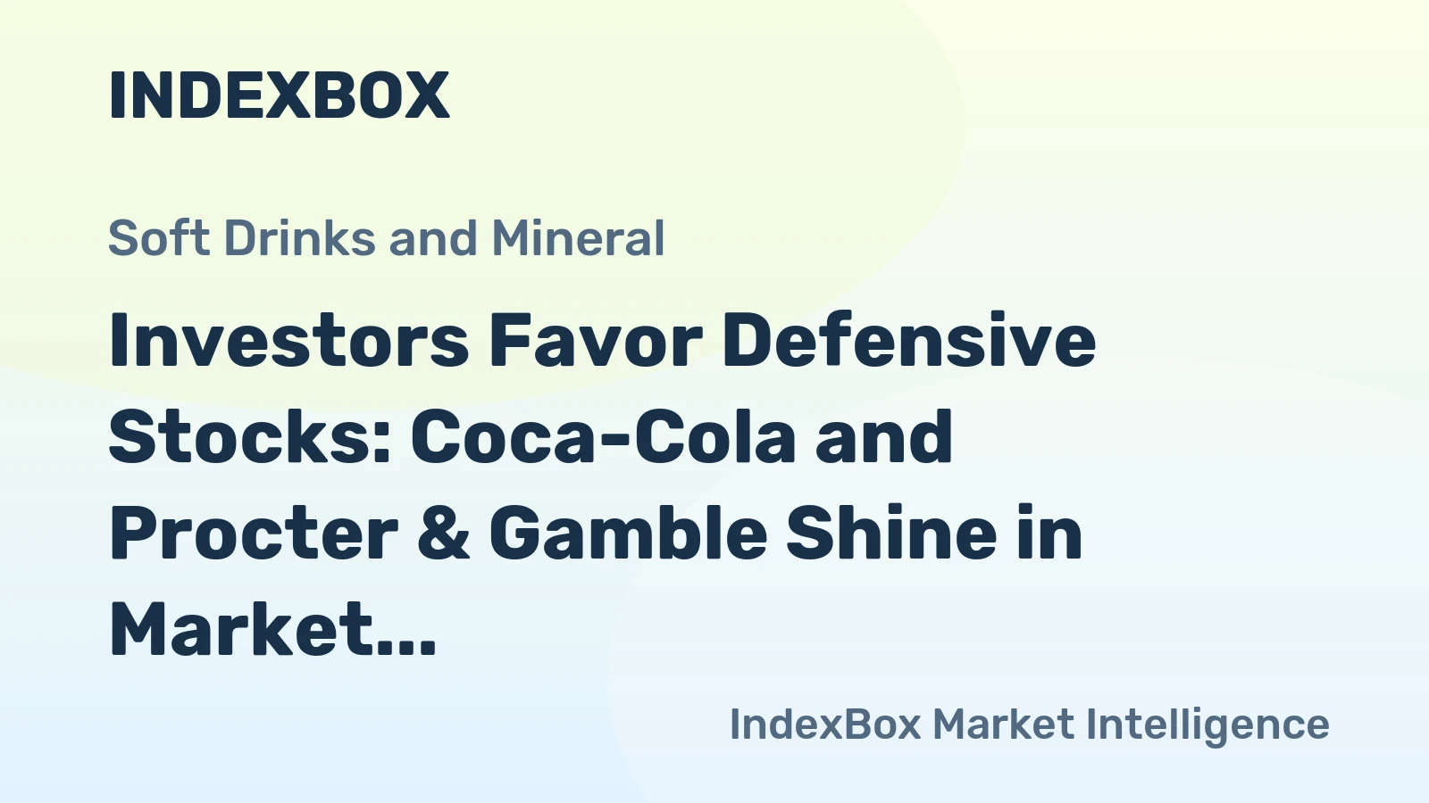 Investors Favor Defensive Stocks: Coca-Cola and Procter & Gamble Shine in Market Shift
