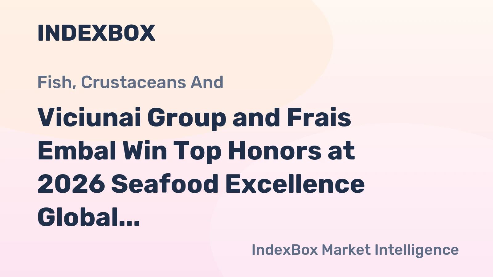 Viciunai Group and Frais Embal Win Top Honors at 2026 Seafood Excellence Global Awards