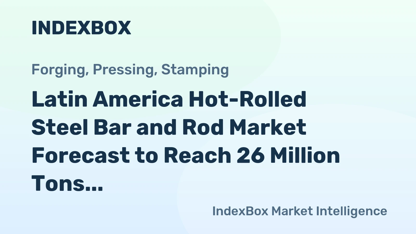 Latin America Hot-Rolled Steel Bar and Rod Market Forecast to Reach 26 Million Tons by 2035