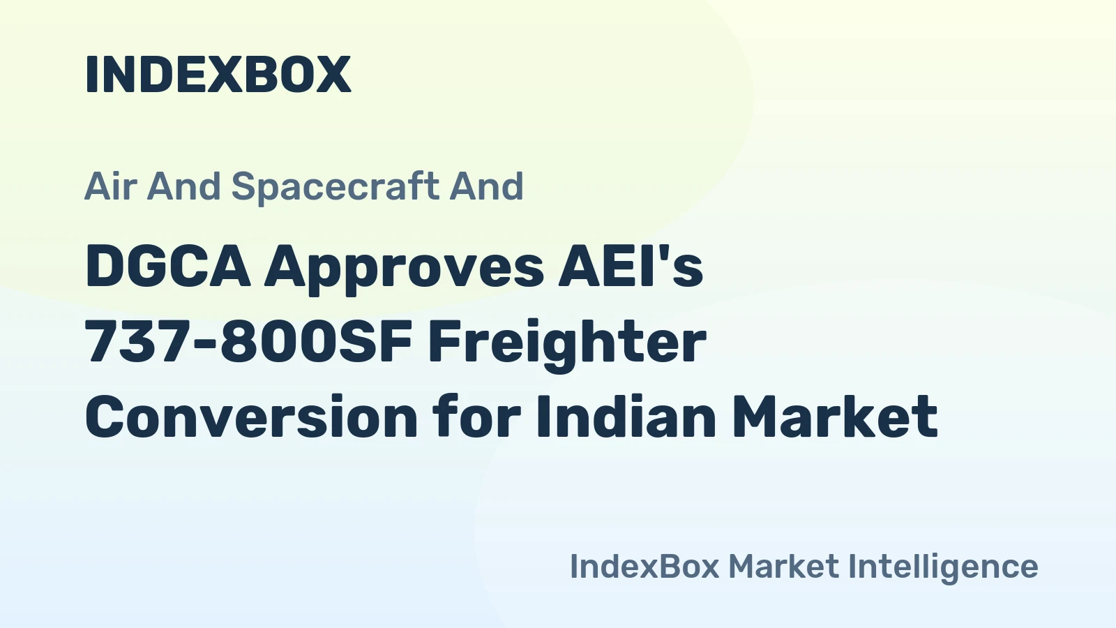 DGCA Approves AEI's 737-800SF Freighter Conversion for Indian Market