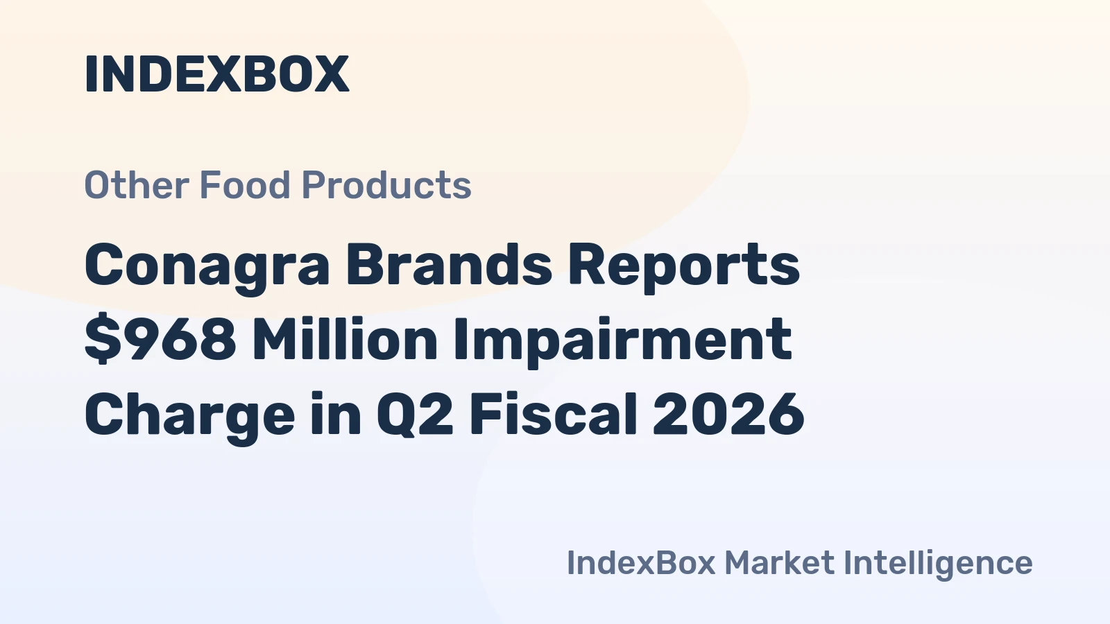 Conagra Brands Reports $968 Million Impairment Charge in Q2 Fiscal 2026