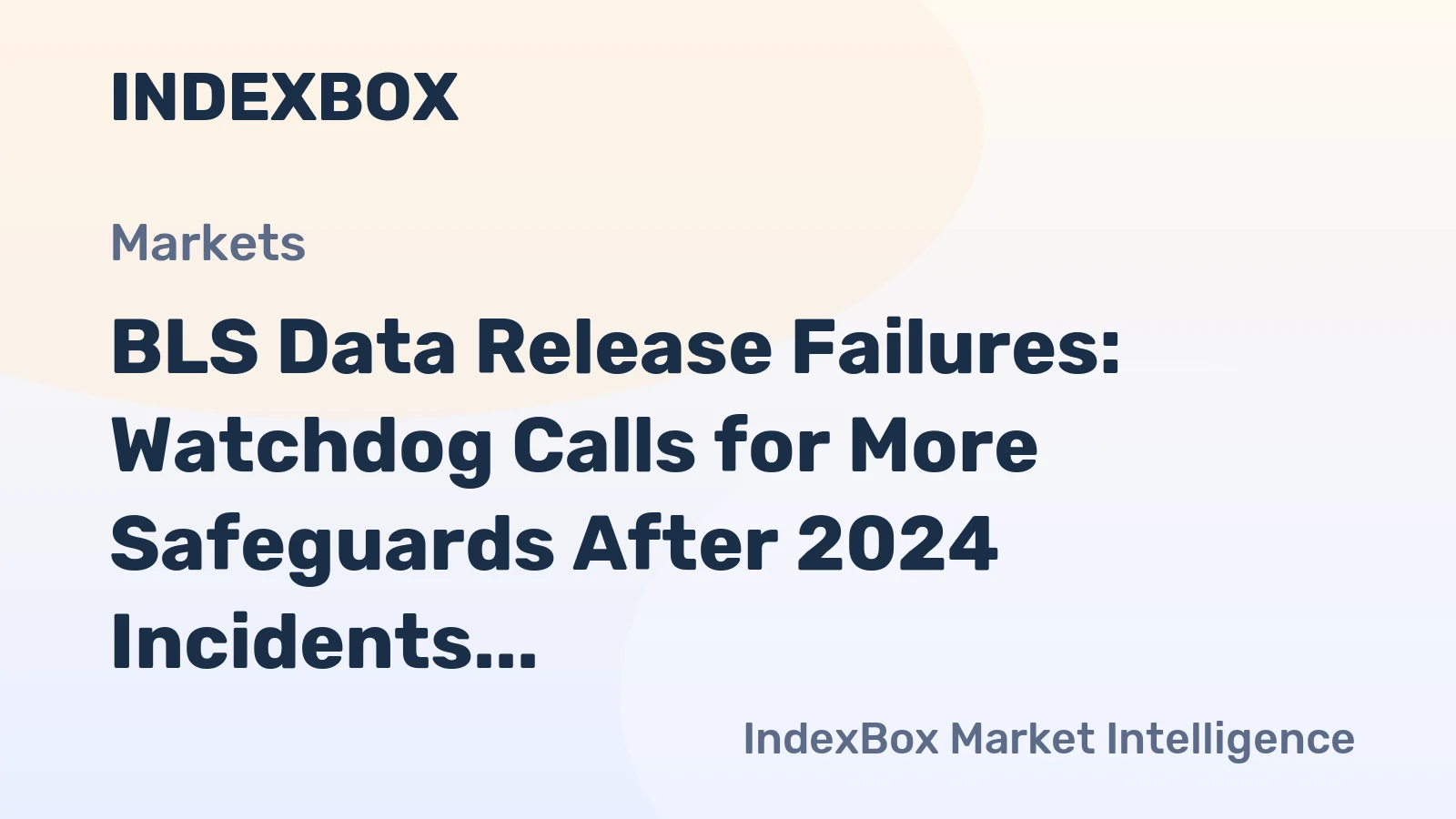BLS Data Release Failures: Watchdog Calls for More Safeguards After 2024 Incidents