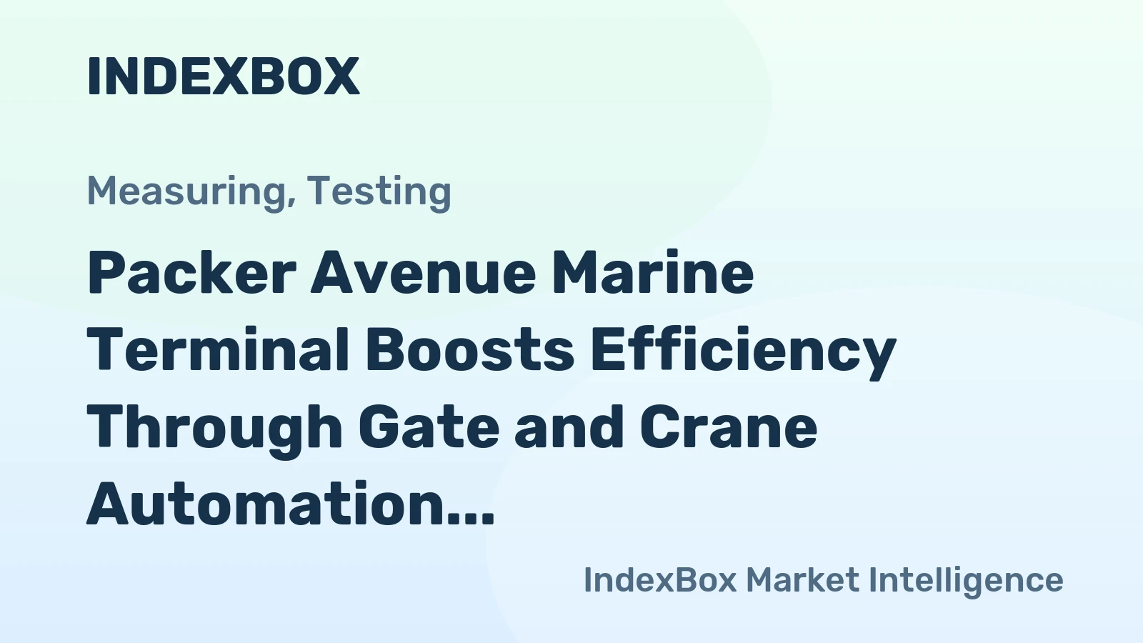 Packer Avenue Marine Terminal Boosts Efficiency Through Gate and Crane Automation
